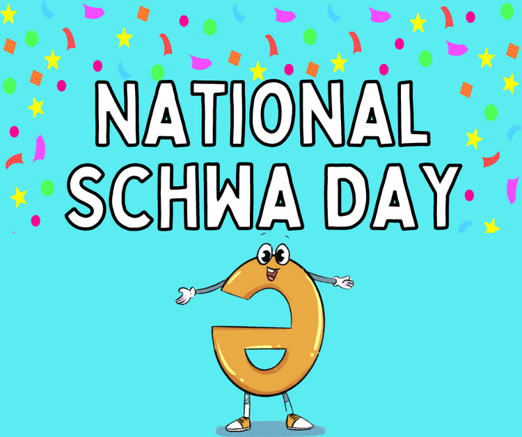National Schwa Day - Celebrate the New Holiday with Us! – Phonics Read ...