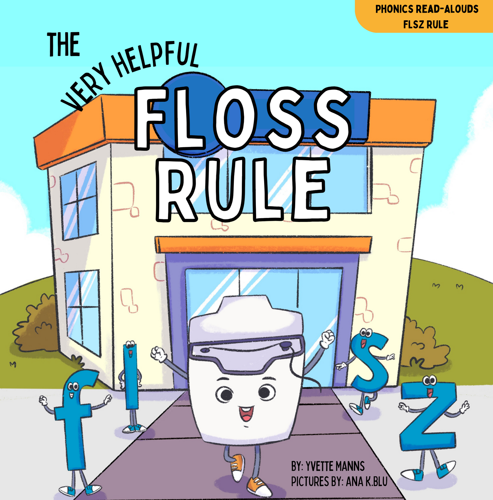 The Very Helpful FLOSS Rule Book – Phonics Read-Alouds